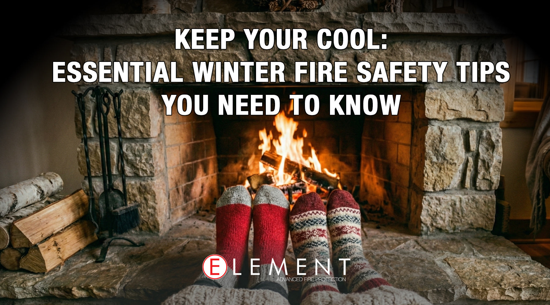 Essential Winter Fire Safety Tips You Need to Know – Element Fire Canada